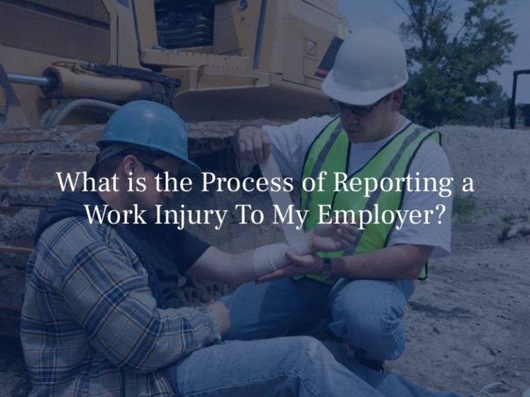 What is the Process of Reporting a Work Injury To My Employer?
